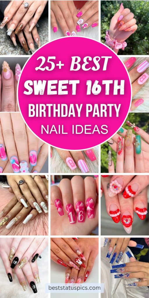 25+ Best Sweet 16 Nail Ideas for 16th Birthday Party - Best Status Pics